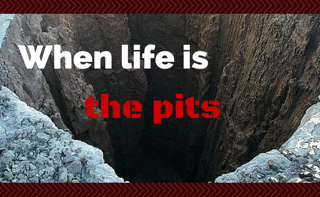 When life is the pits | Dr. Gerry Lewis