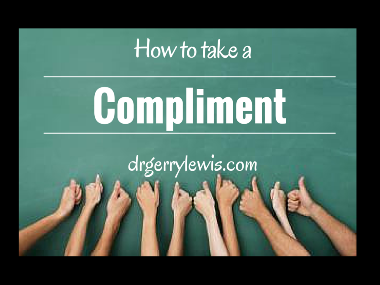 How to take a compliment - Dr. Gerry Lewis